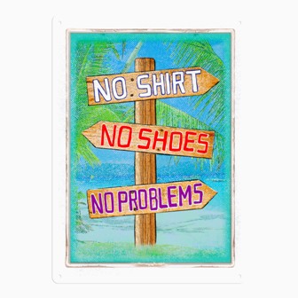 RE2795-TIN SIGN-NO SHIRT, NO PROBLEM – New Marco Polo
